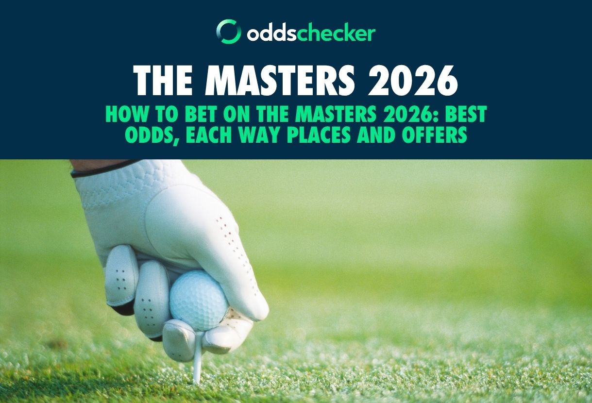 How to Bet on The Masters 2026: Best Odds, Each Way Places and Offers ...