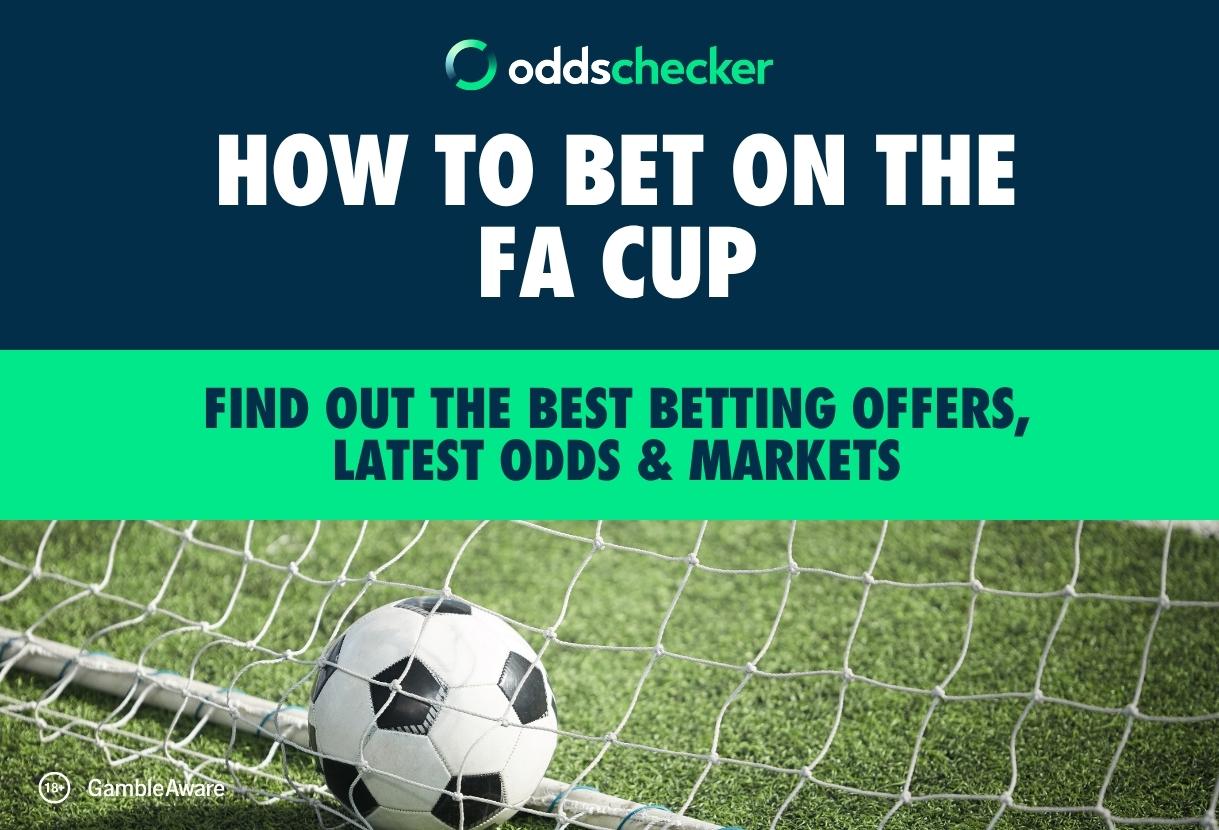 How to Bet on the FA Cup Semi-Finals: Best Betting Offers, Latest Odds ...