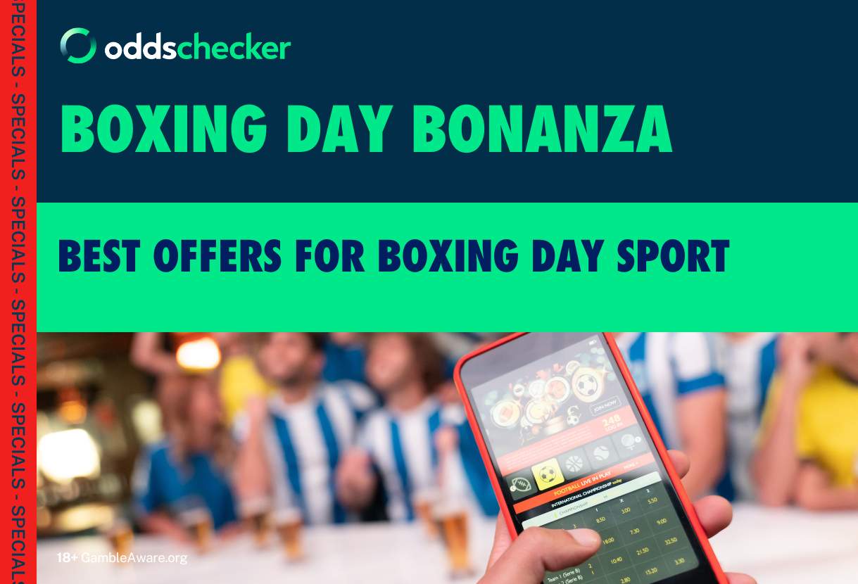 Boxing Day Bonanza: Best Offers for Boxing Day Sport | Oddschecker