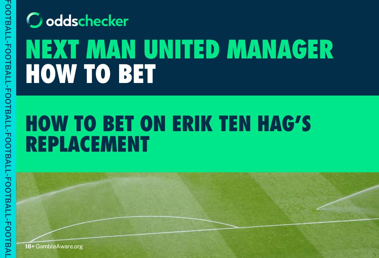 How to Bet on the Next Manchester United Manager? Who Will Replace ten ...