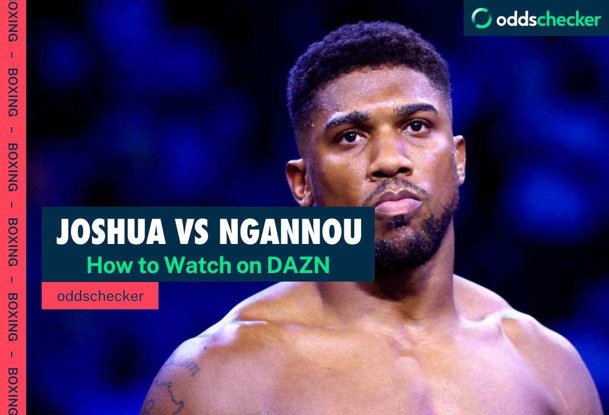 How to Watch Anthony Joshua vs. Francis Ngannou, DAZN Free Trial ...